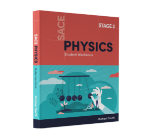 The SACE PHYSICS Student WORKBOOK – South Australian Textbooks